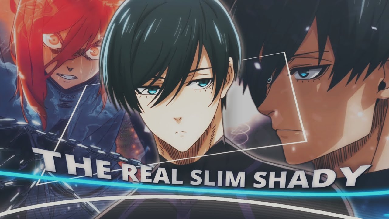 THE REAL SLIM SHADY | Blue Lock | Edgy Anime [Edit/AMV] | Collab ...