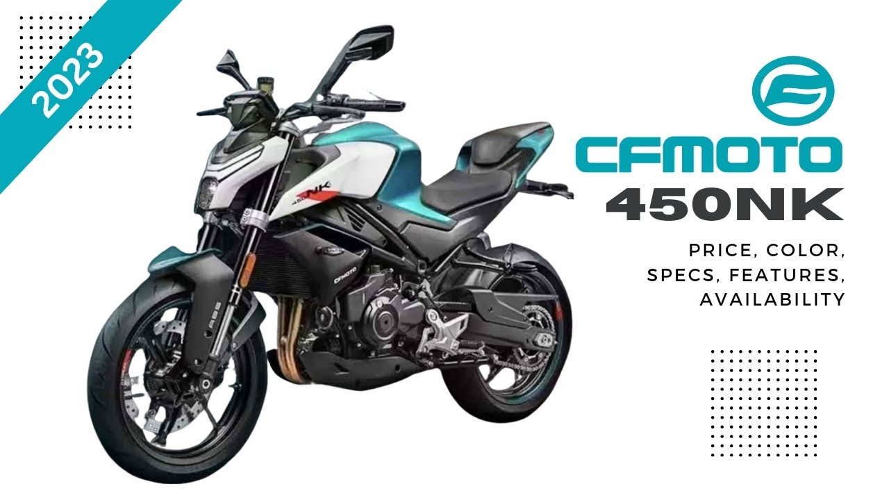 2023 CFMoto 450NK Price Highlights Specs Features Availability 2023 CFMoto 450NK Price Highlights Specs Features Availability