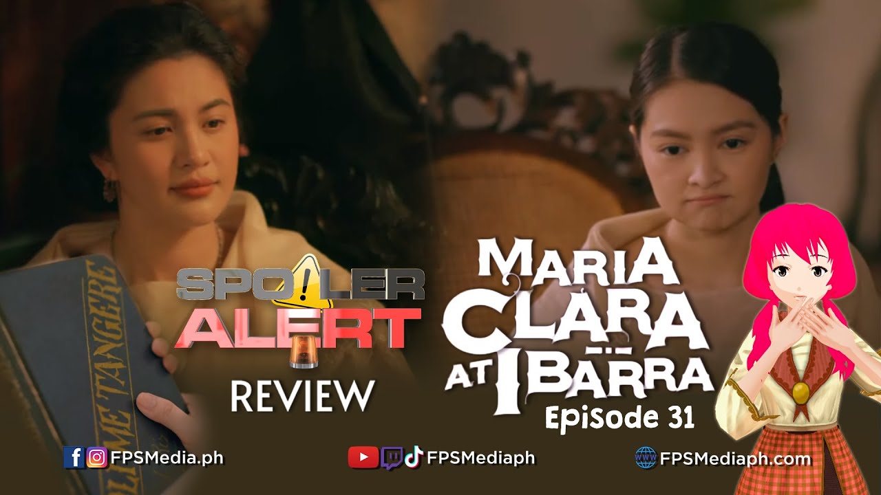 Spoiler Alert Review: Maria Clara at Ibarra Ep. 31 Explained - YouTube