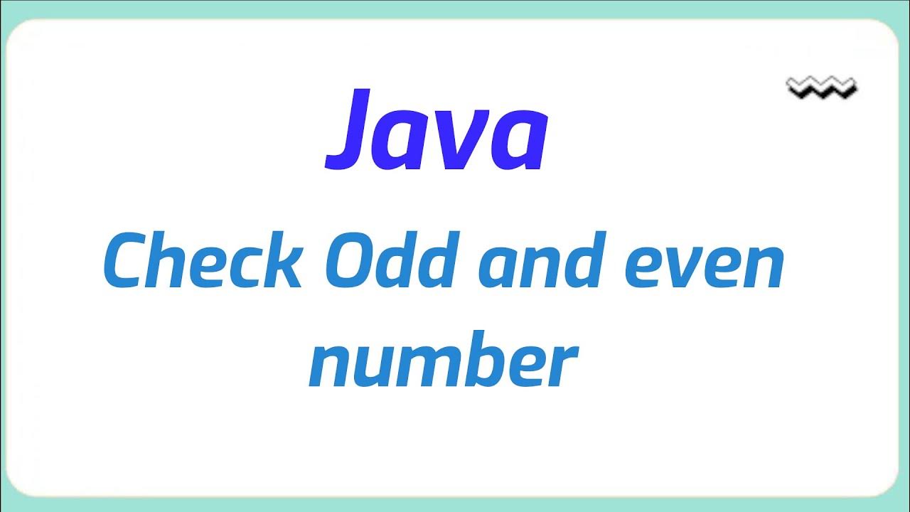 How To Check Odd And Even Number Java Programming Youtube