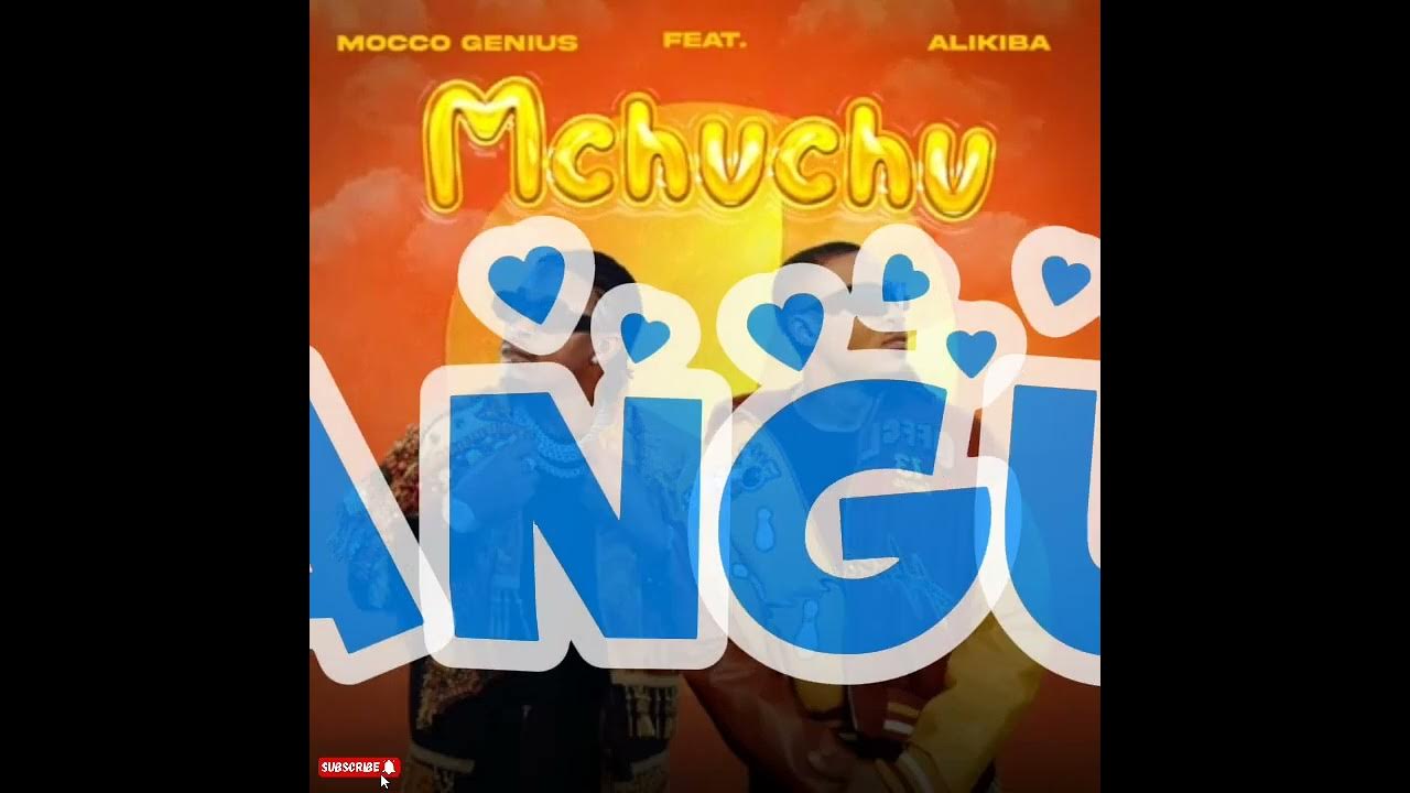 Mocco Genius feat Alikiba _ Mchuchu Official Lyrics - YouTube