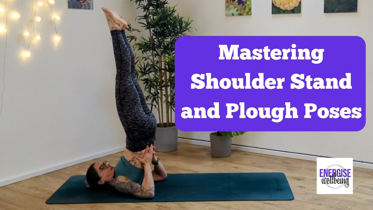 Shoulder Stand and Plough Pose Tutorial + Hip Opening Flow ALL LEVELS ...