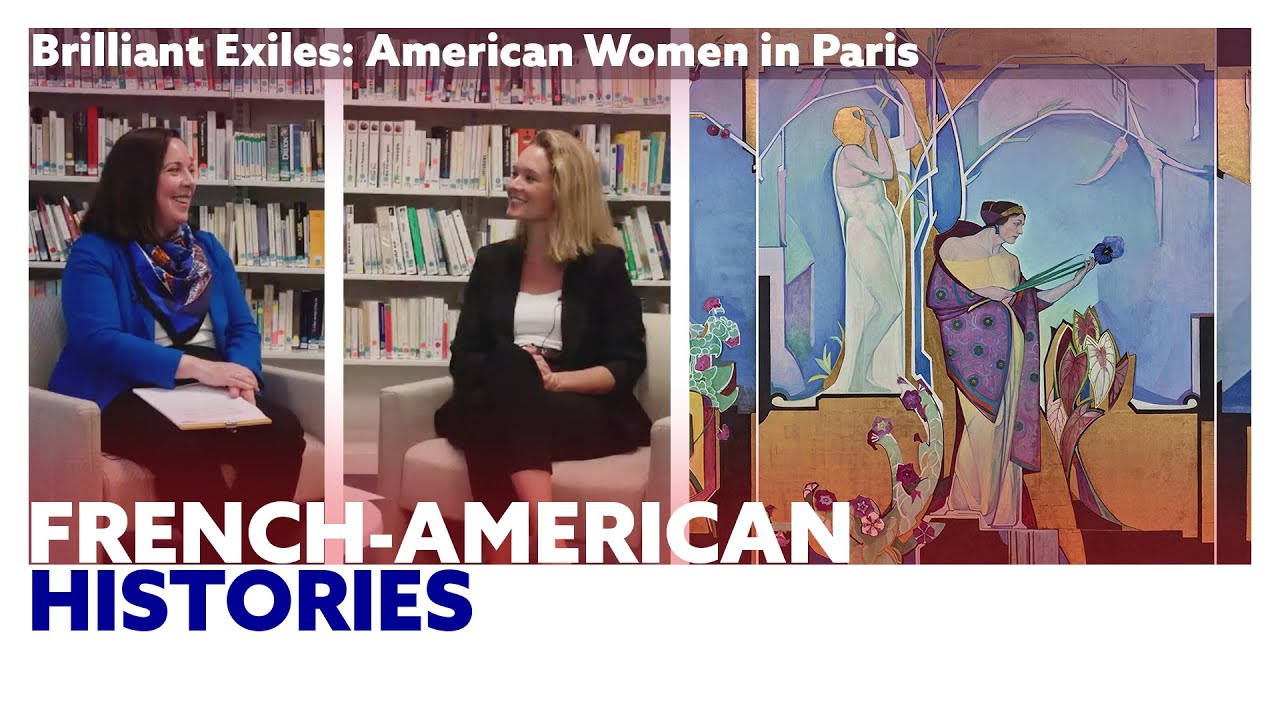Brilliant Exiles: American Women in Paris | French-American Histories ...
