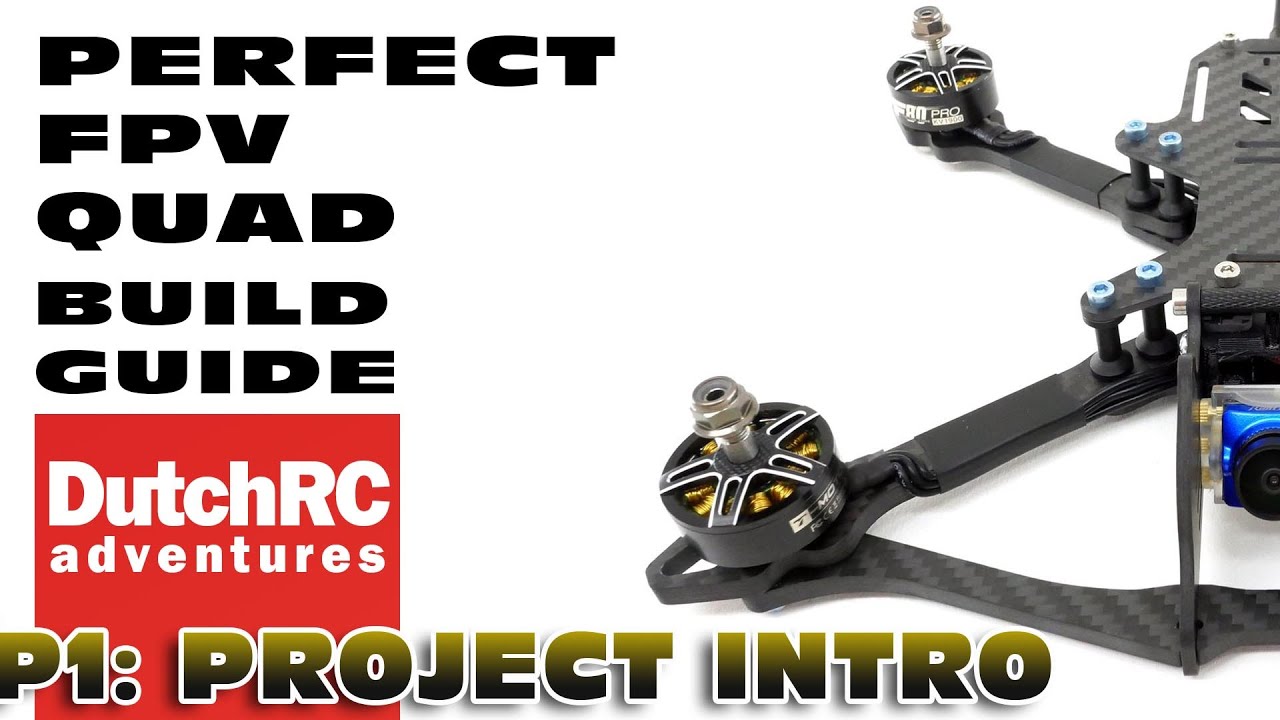 Perfect FPV Drone Build Guide - P1: INTRO - YouTube