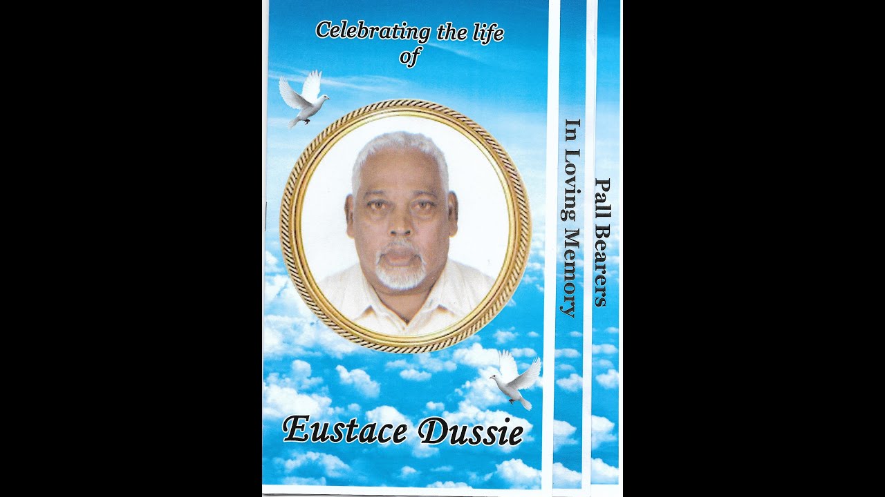 CELEBRATING THE LIFE OF EUSTACE DUSSIE - YouTube