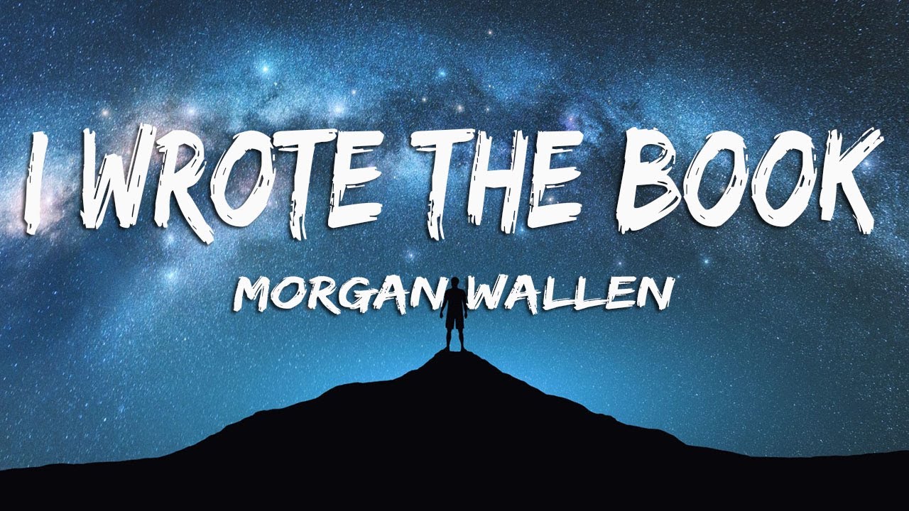 Morgan Wallen - I Wrote The Book (Lyrics) - YouTube