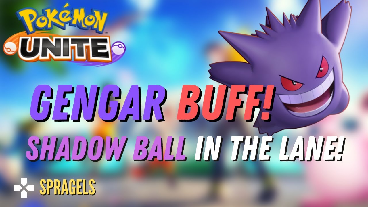 Gengar Got A Buff... Is Shadow Ball Strong In Lane? - Pokémon Unite ...