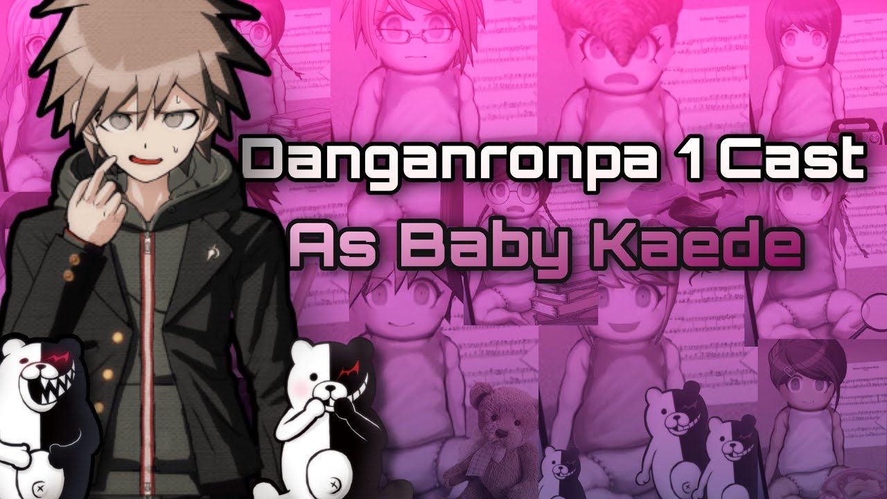 What The Danganronpa 1 Cast Will Look Like As Baby Kaede - YouTube