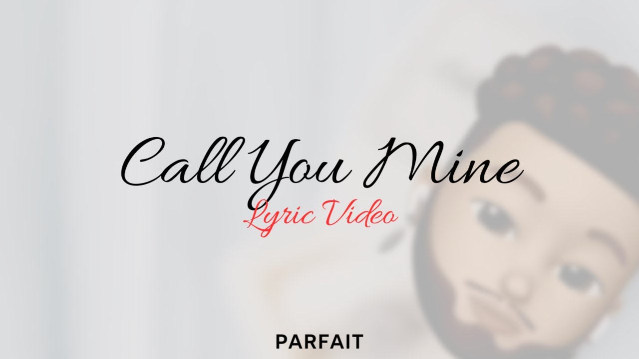 Parfait - Call You Mine (Lyric Video) - YouTube
