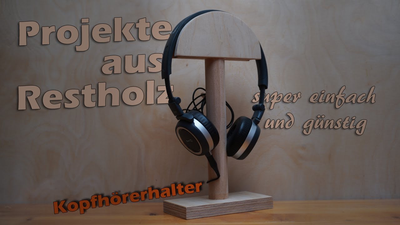 Kopfhörer Halterung selber bauen _ DIY Headphone Stand _ Geschenk ...