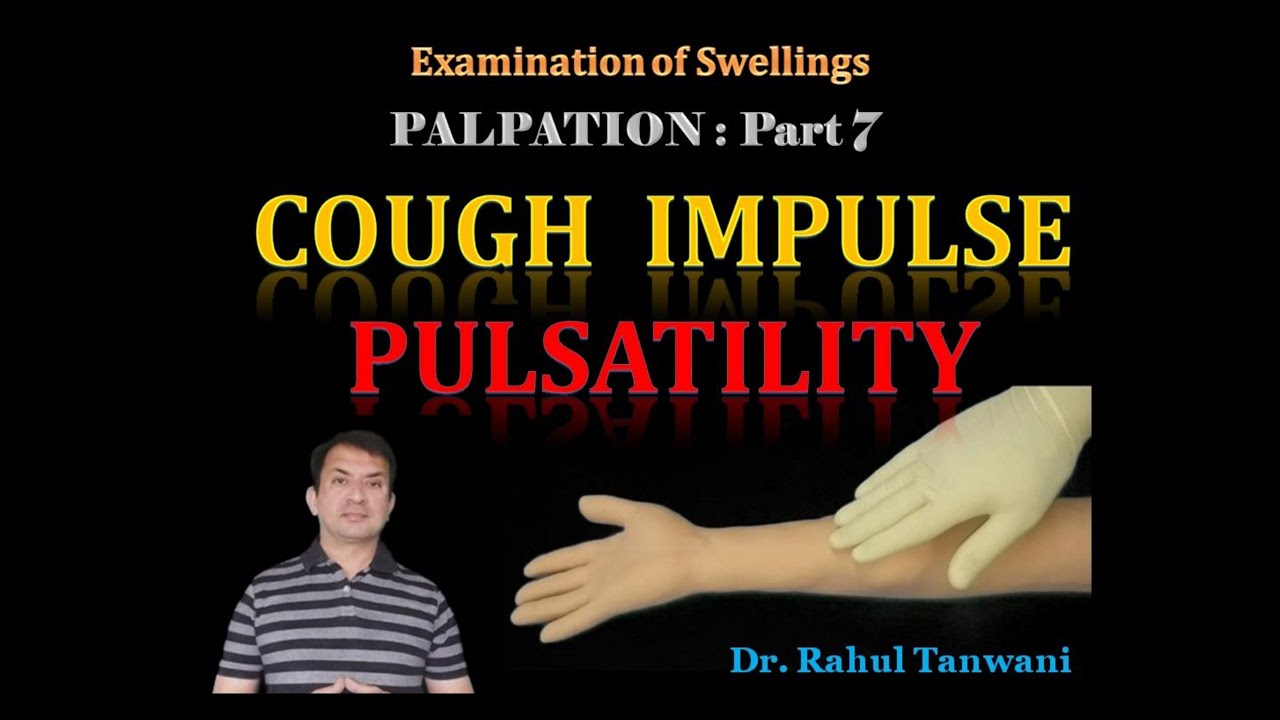 Palpation of Swellings : Part 7 - Cough Impulse and Pulsatility - YouTube