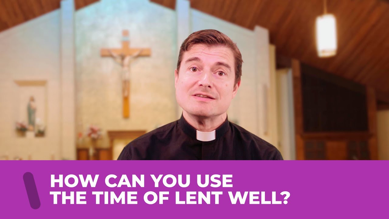 How can you use the time of Lent well? - 3 tips for Lenten Season - YouTube