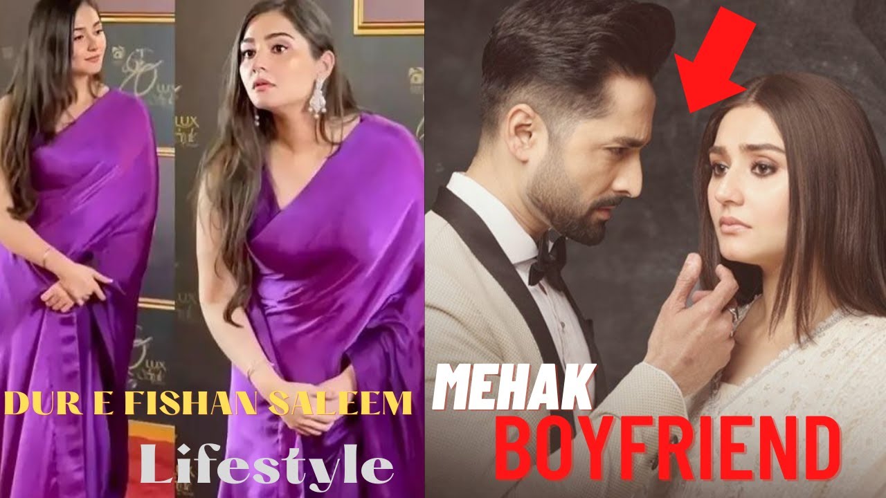 Dur e Fishan Lifestyle 2023, Mehak drama, Biography, Life, Boyfirnd ...