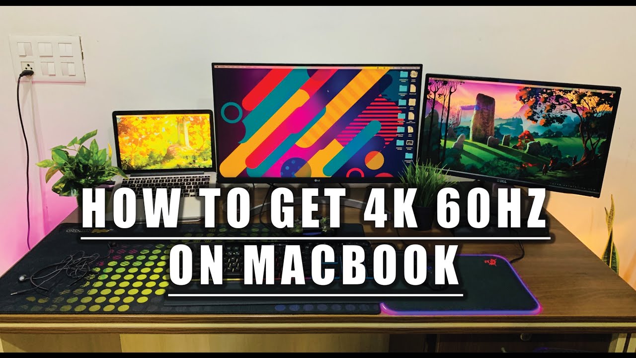 How to get 4k 60Hz on MacBook - YouTube