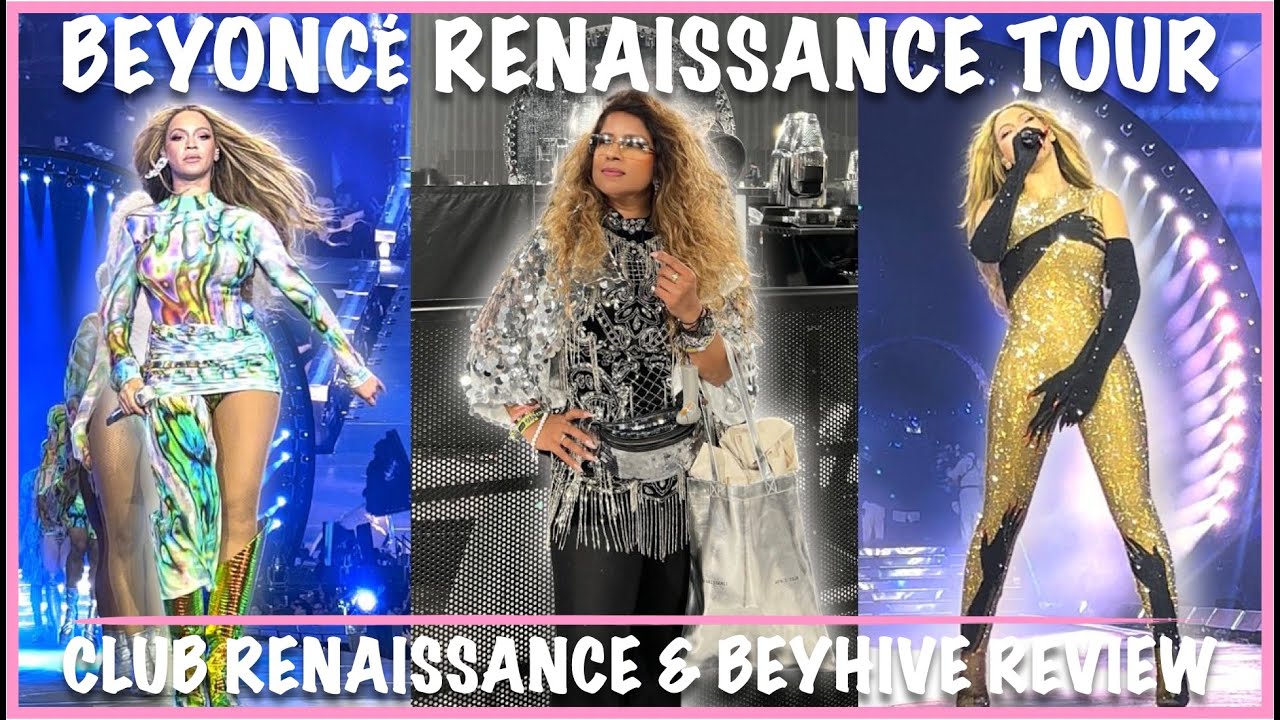 BEYONCÉ World Tour Review | CLUB RENAISSANCE | BEYHIVE VIP | GRWM - YouTube