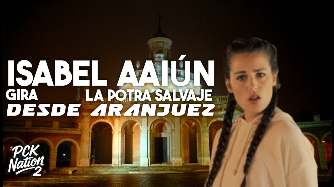 CONCIERTO DE ISABEL AAIÚN (GIRA LA POTRA SALVAJE) DESDE ARANJUEZ ...