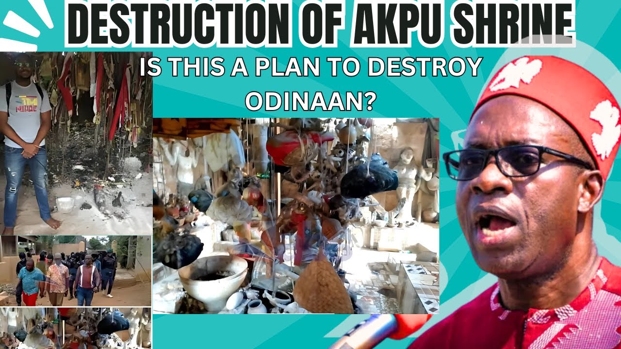 DESTRUCTION OF AKPO SHRINE IS THIS A PLAN TO DESTROY ODINAAN? - YouTube
