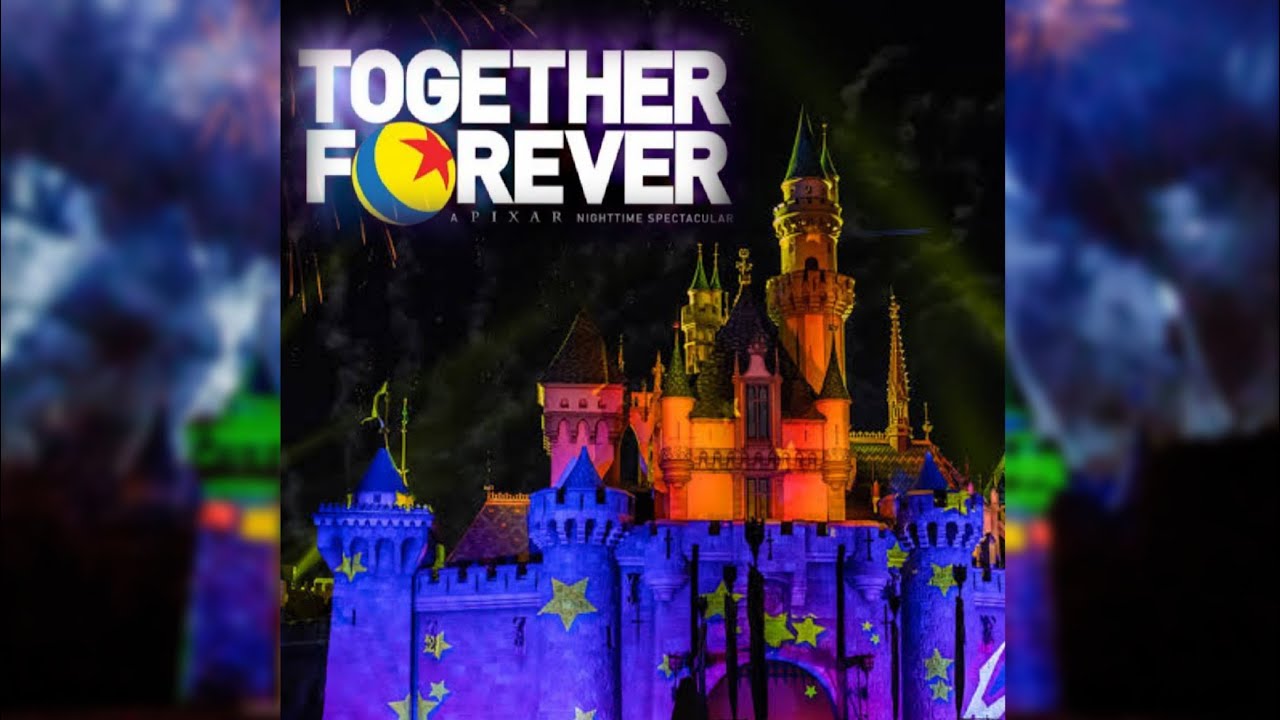 [BGM Soundtrack] Together Forever - A Pixar Nighttime Spectacular (2024 Version) - YouTube