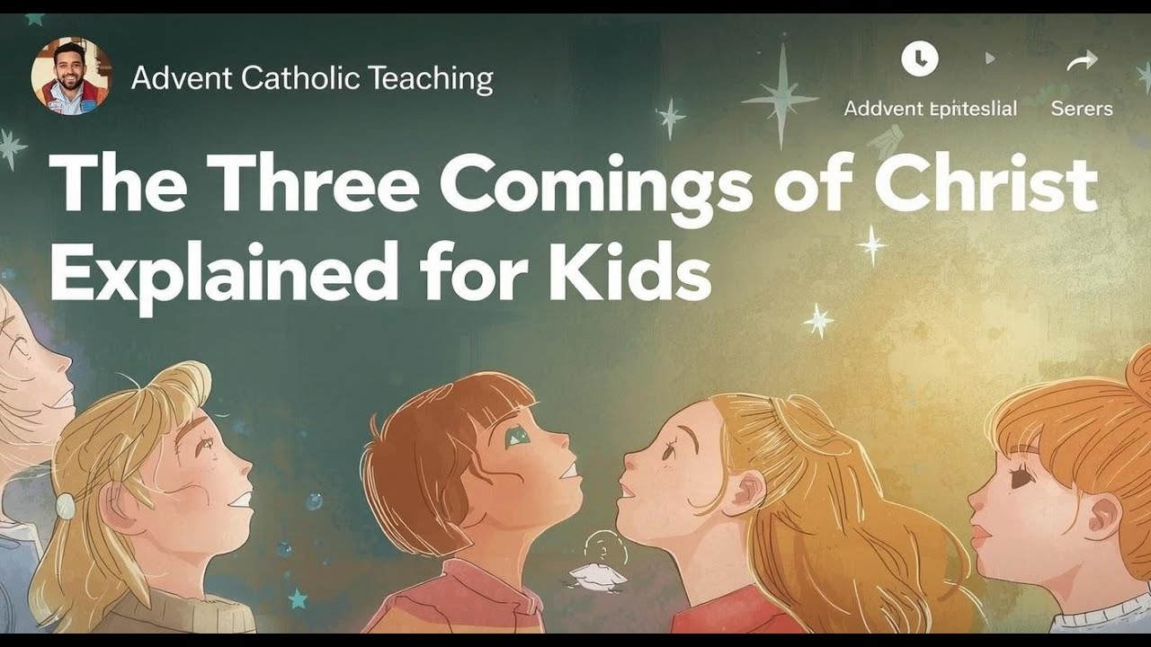 The Three Comings of Christ Explained for Kids | Advent Catholic ...