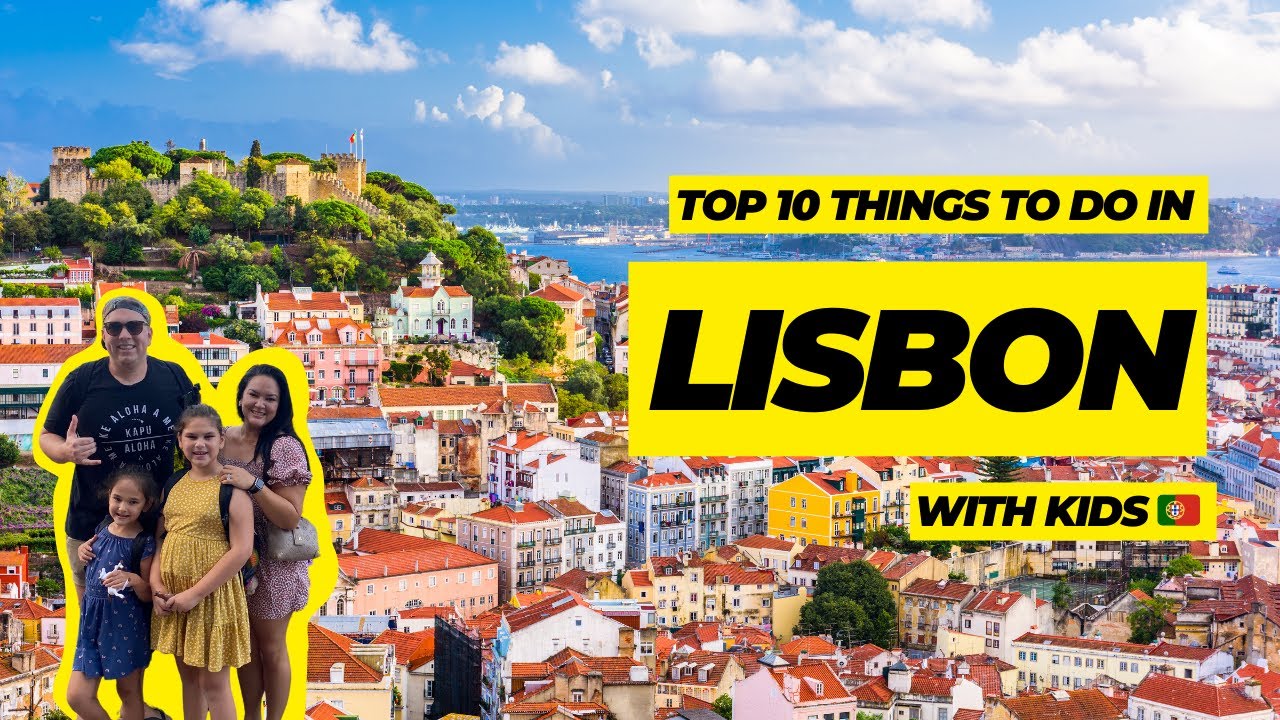 The best things to do in Lisbon with kids - The Ultimate Lisbon Family ...