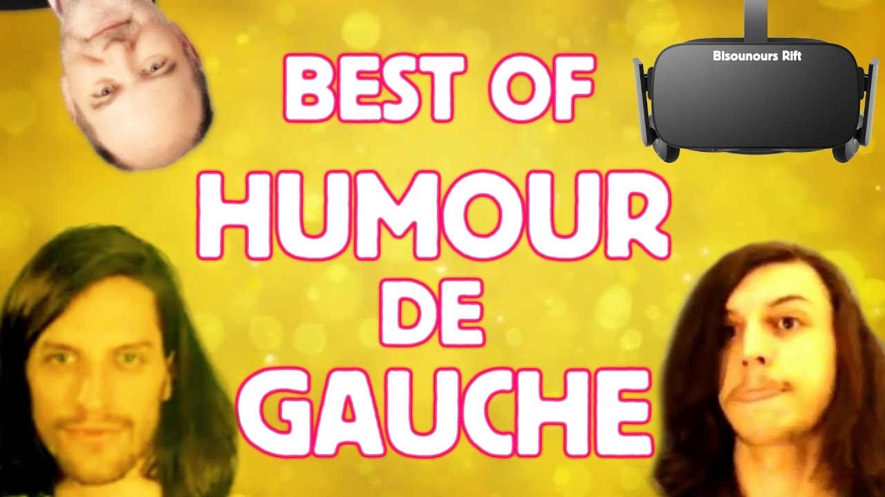 BEST OF HUMOUR DE GAUCHE - YouTube