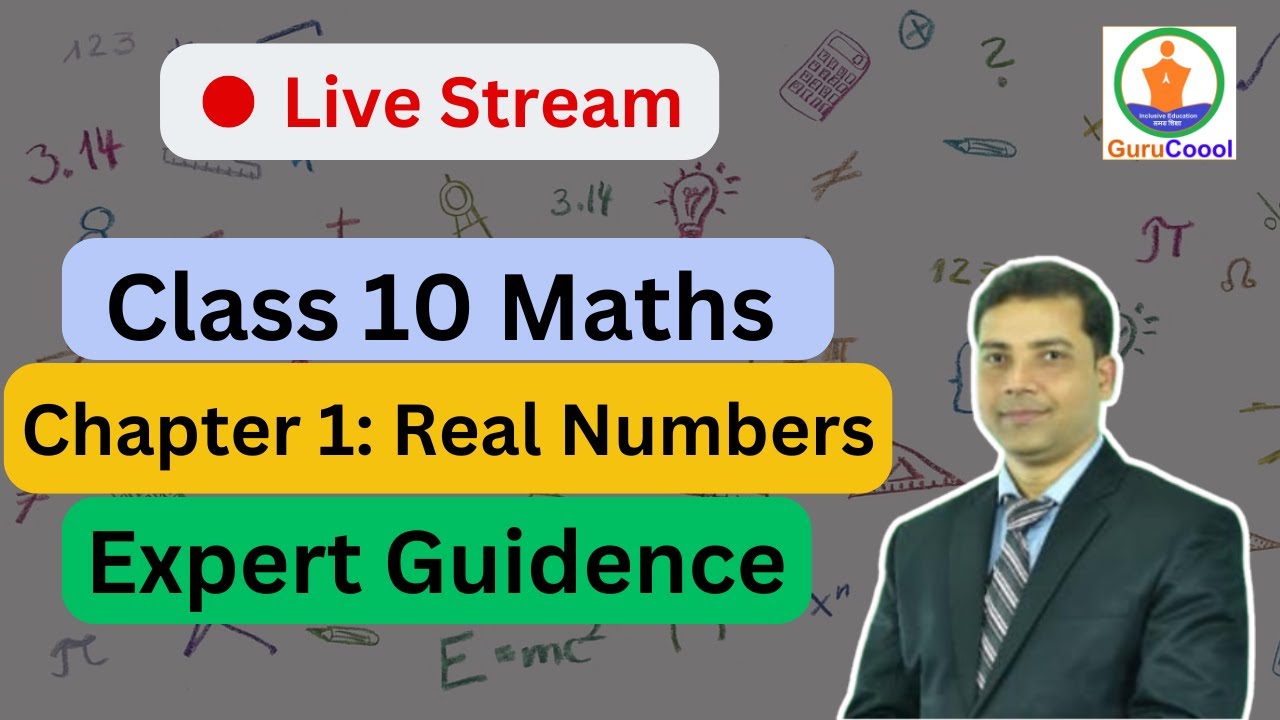 Crack Class 10 Maths: Expert Guide to Real Numbers - Join Us Live ...
