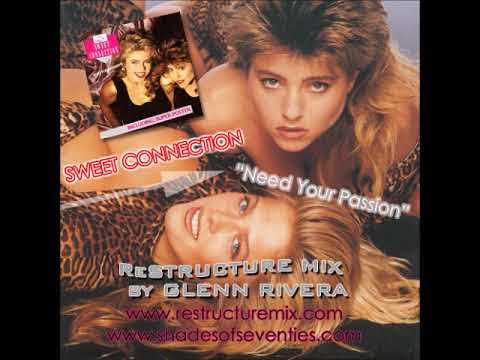 REISSUE: "Need Your Passion" - Glenn Rivera ReStructure Mix - Sweet Connection - YouTube