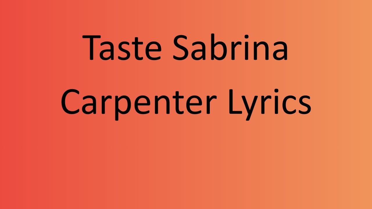 Taste Sabrina Carpenter (OFFICIAL LYRICS VIDEO) - YouTube