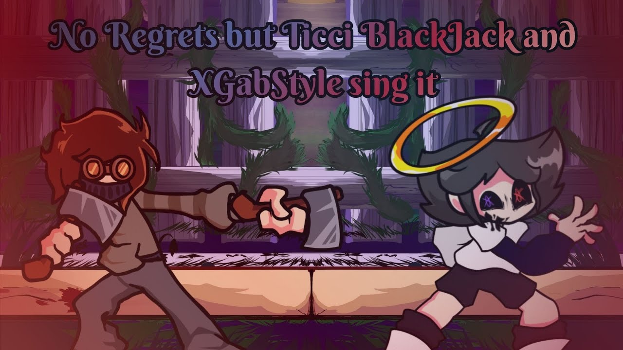 Cover#26: No Regrets but Ticci BlackJack and XGabstyle sing it (FNF No ...