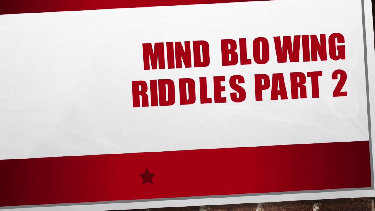 Mind blowing Riddles Part || - YouTube
