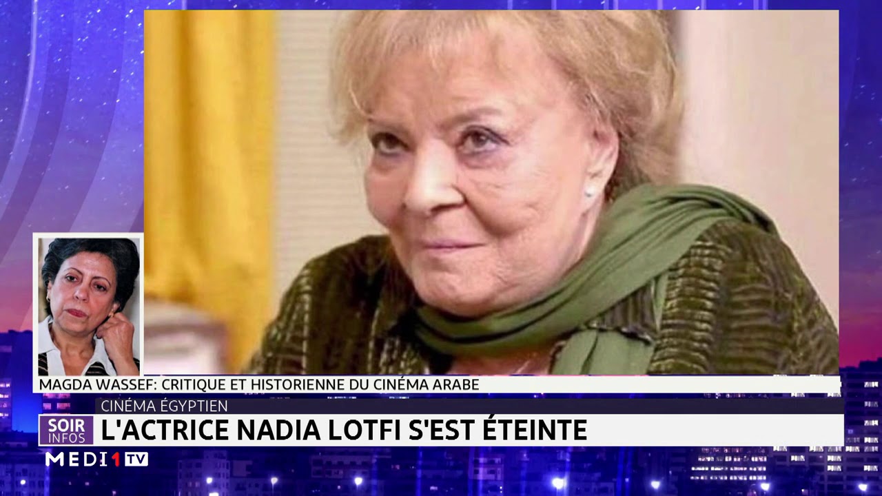 Cinéma égyptien: Nadia Lotfi n'est plus - YouTube
