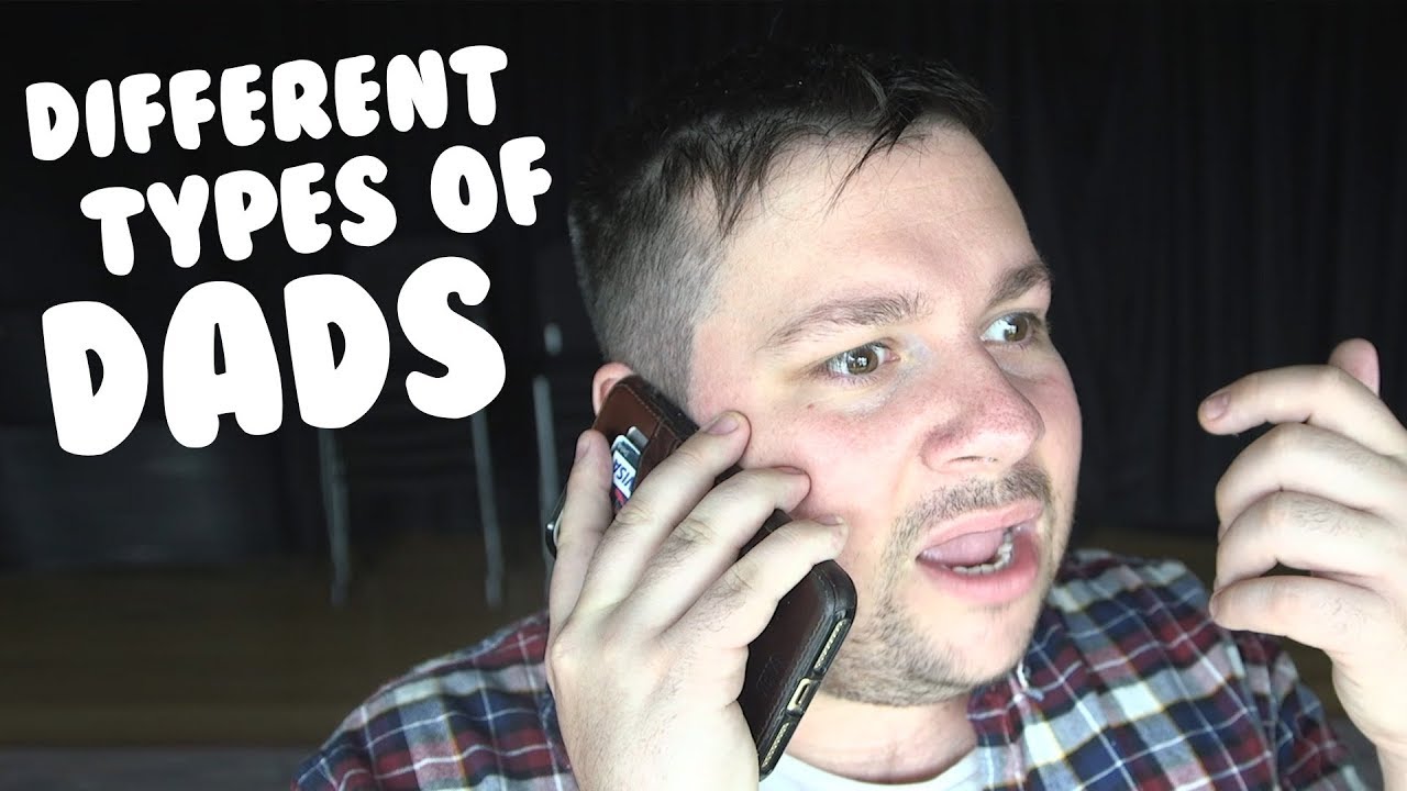 Different Types Of Dads - YouTube