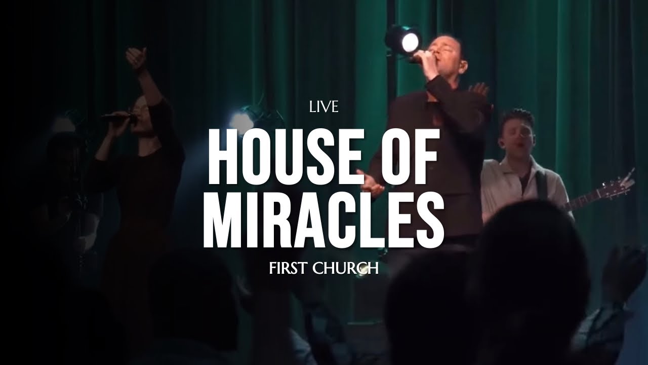 First Church - House Of Miracles - YouTube