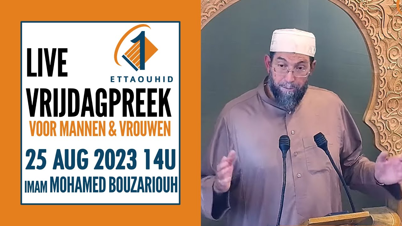 LIVE Vrijdagpreek [Arabisch & Nederlands] - 25 aug 2023 - Centrum ...