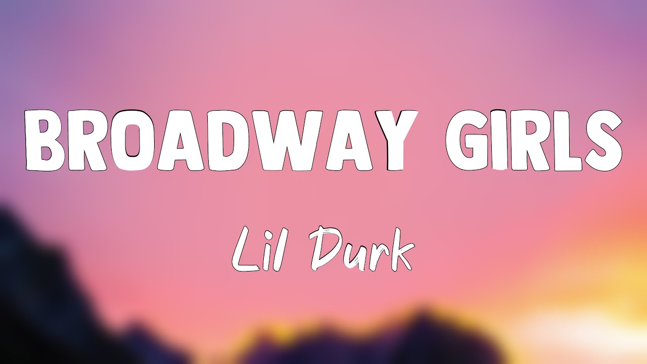 Broadway Girls feat. Morgan Wallen - Lil Durk {Lyrics Video} 🧋 - YouTube