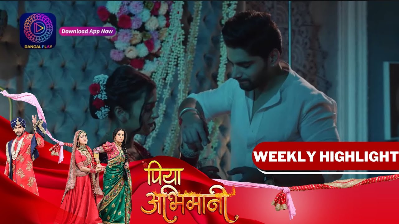 अगस्त्य - अवंतिका की शादी ! | Piya Abhimani | Weekly Highlight | पिया ...