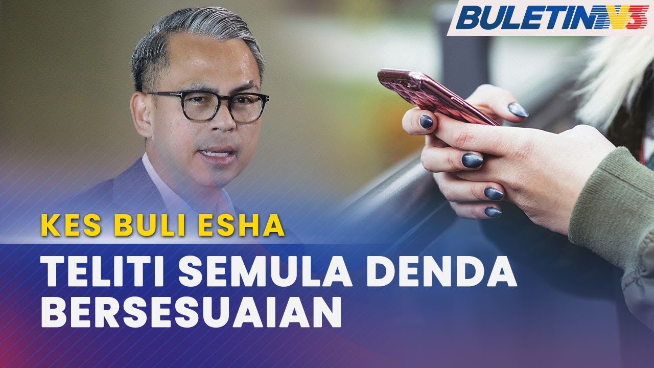 KES BULI ESHA | Beberapa Kementerian Teliti Isu, Perundangan Buli Siber ...