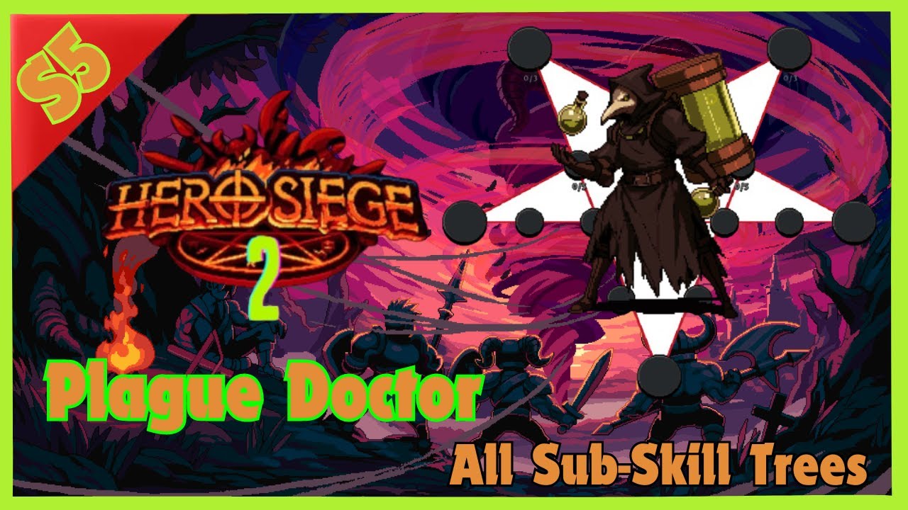Season 5 Plague Doctor - All Sub Skill Tree(s) Showcase - Hero Siege 2 ...