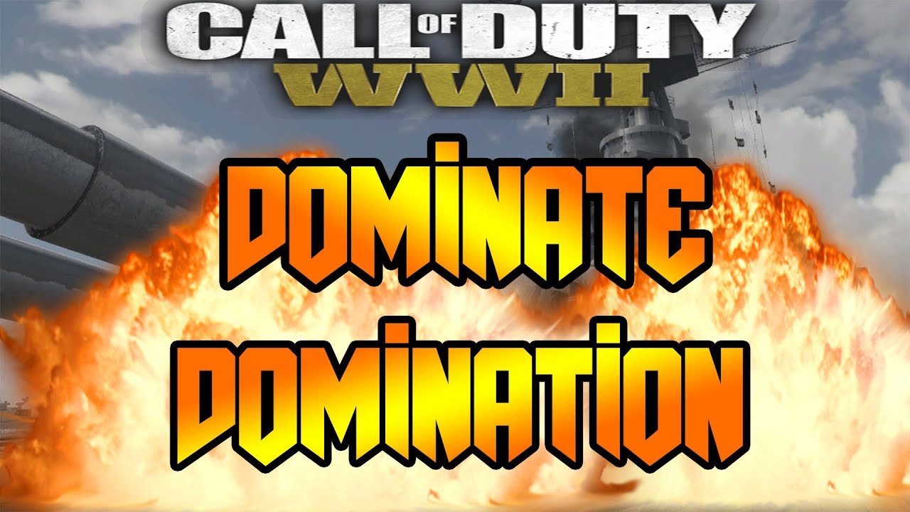 How to dominate: domination!!! Call of Duty World War 2 - YouTube