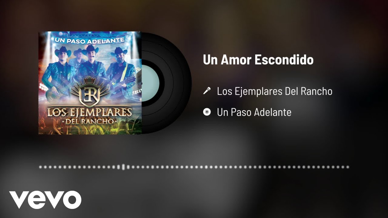 Los Ejemplares Del Rancho - Un Amor Escondido (Audio) - YouTube Music