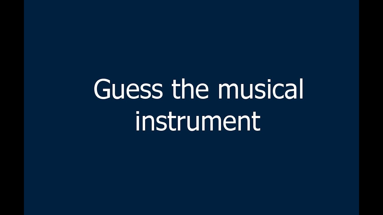 Guess the musical instrument - YouTube