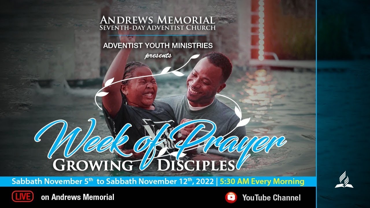 Week of Prayer || Tuesday AM || "Living As A Disciple" || Bro. Damani ...