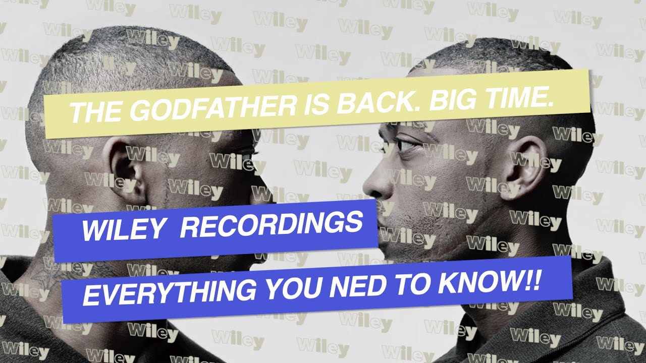 WILEY IS BACK : Wiley recordings everything you need to know!! ESKI ...