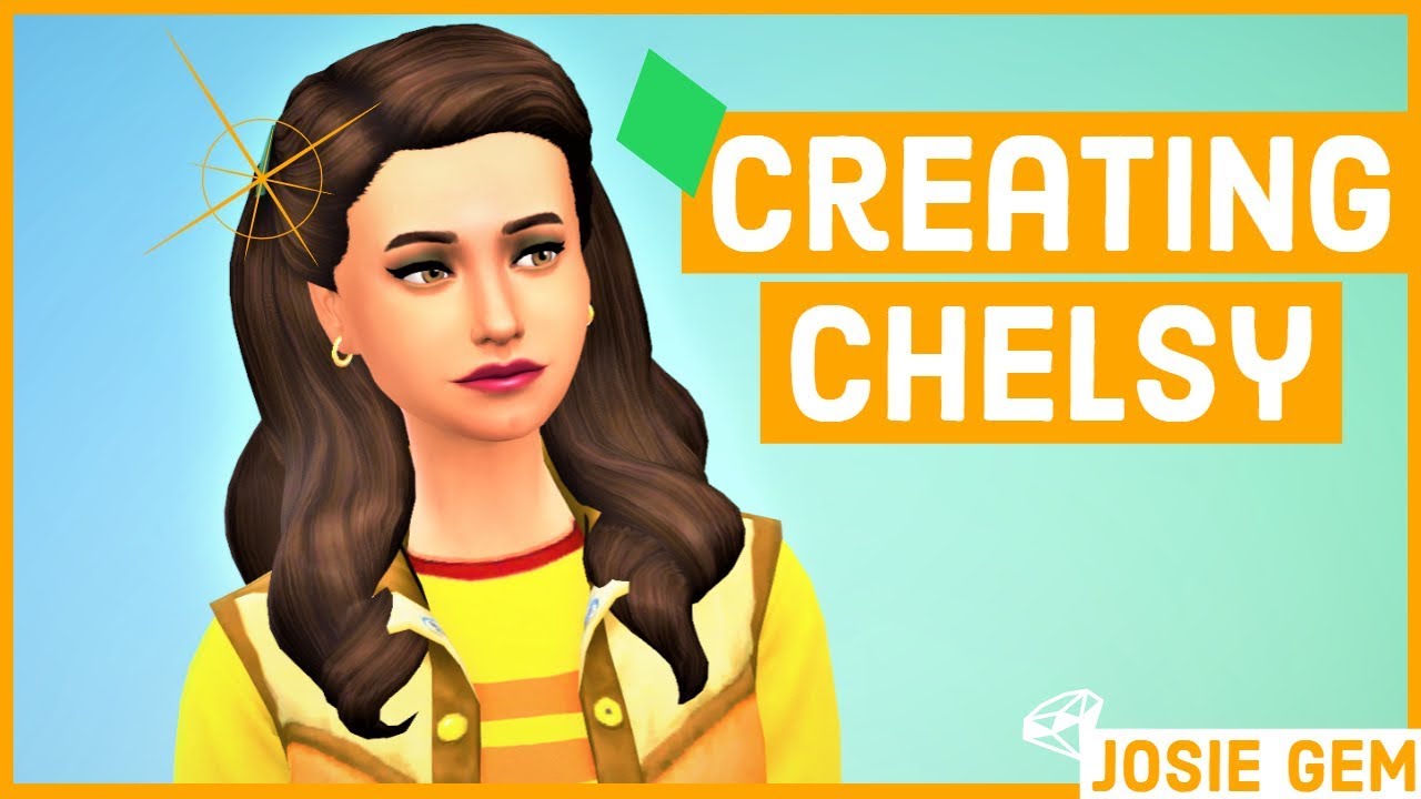 👩💃 CREATING CHELSY IN CREATE A SIM | THE SIMS 4 😊 - YouTube
