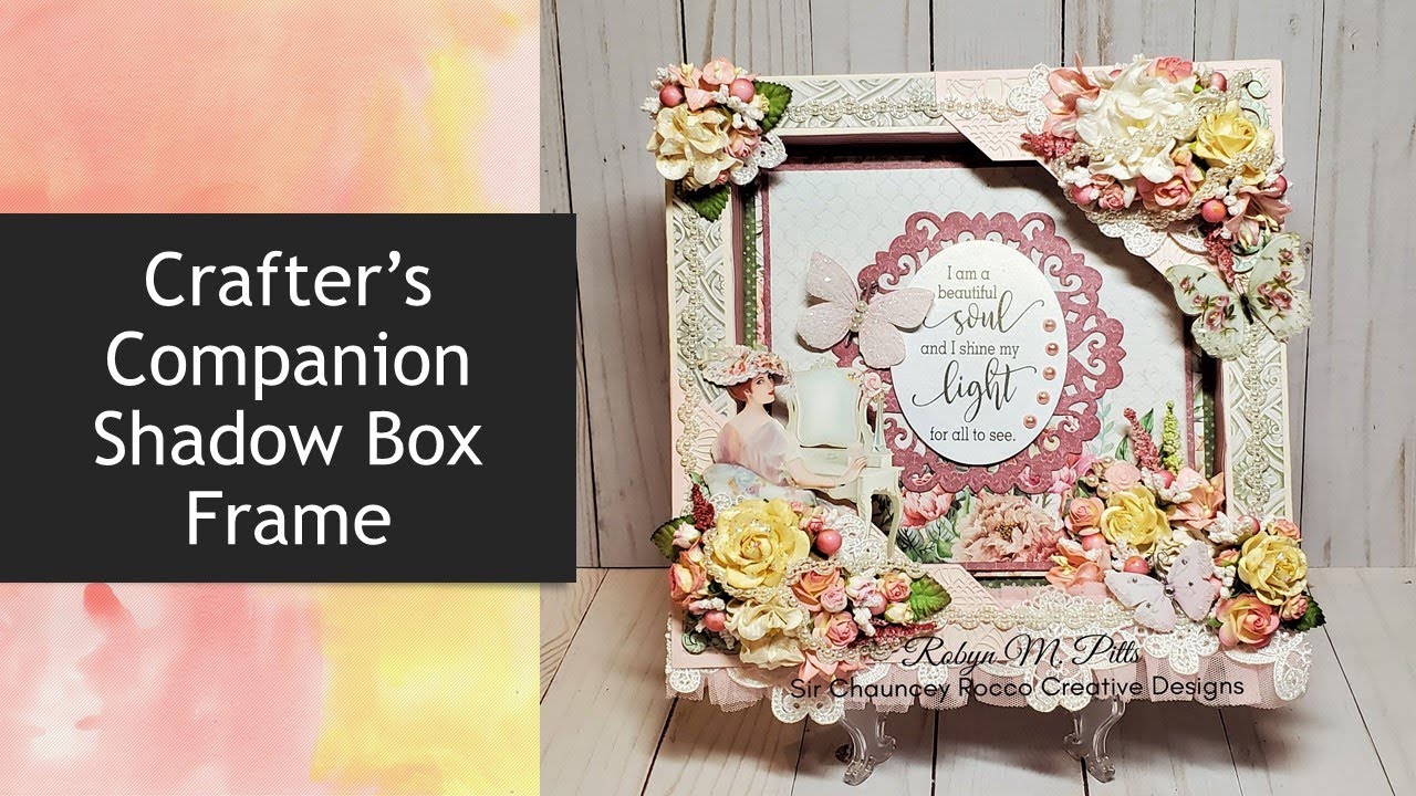 Crafter’s Companion Shadow Box Frame | ReneaBouquets DT Project - YouTube