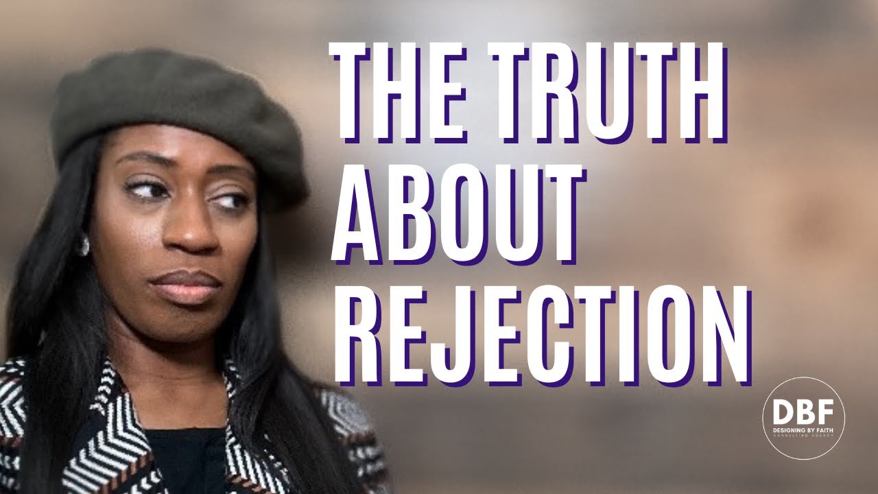 The Truth About Rejection - YouTube
