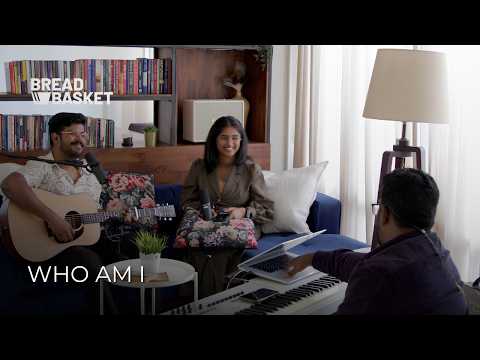 Who Am I | Joshua Wilson | Rose A Sam | Bread Basket