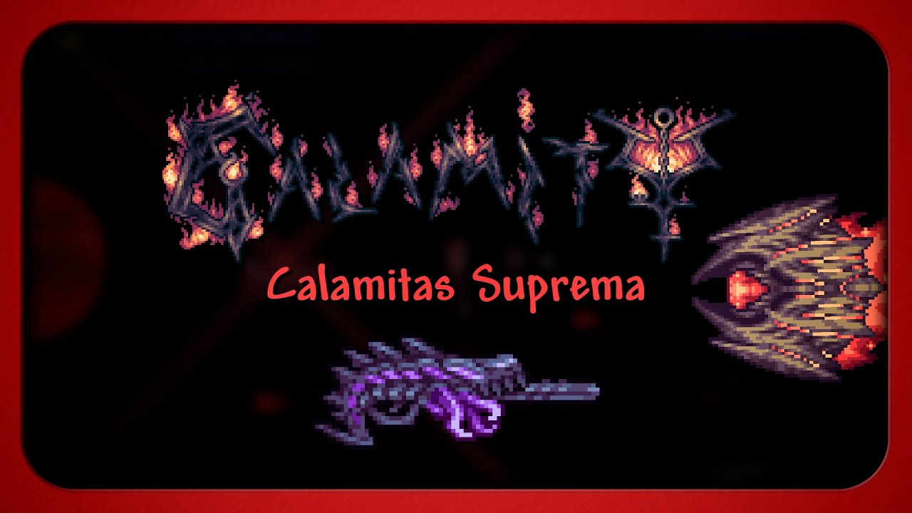 Terraria Calamity Mod | Calamitas Suprema (Modo Revengeance) - YouTube