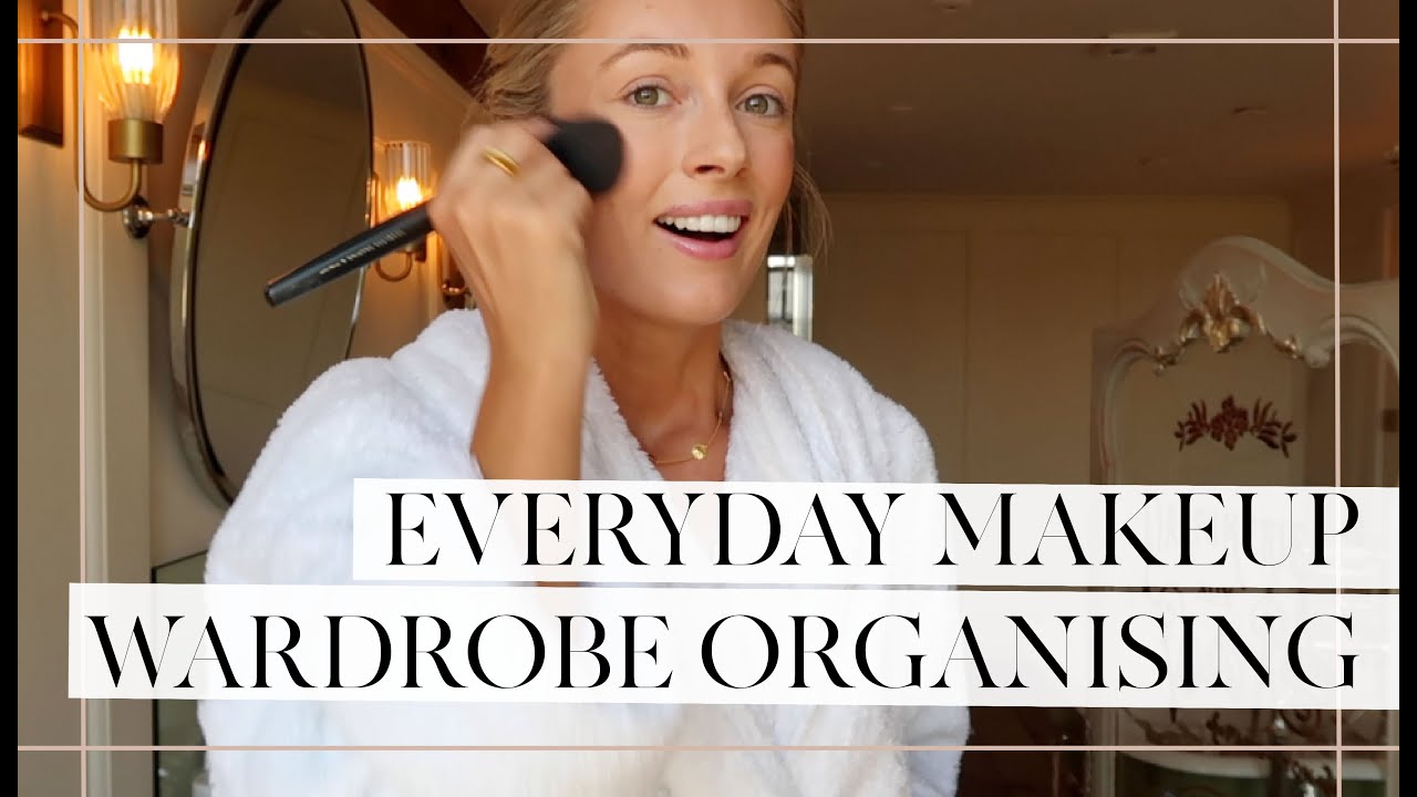 Everyday Makeup + Wardrobe organising - YouTube