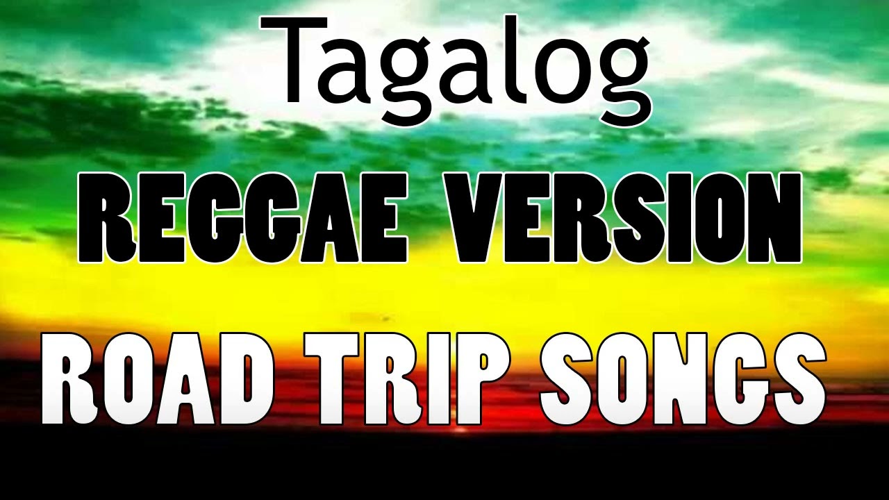 Best 100 Relaxing Reggae Nonstop Playlist OPM Reggae Remix New Tagalog ...